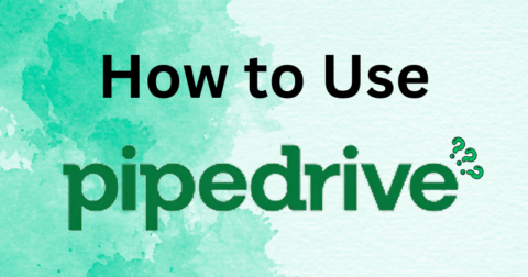 How to Use Pipedrive: Key Features Explained in 2025?