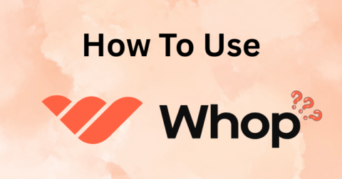 How to Use Whop Like a Pro (2026 Guide)
